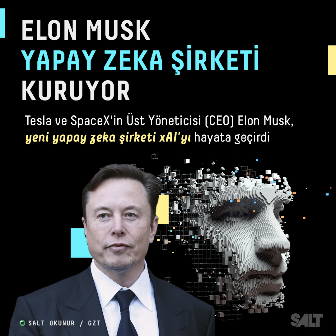 Elon Musk yapay zeka şirketi kuruyor Elon Musk yapay zeka şirketi kuruyor
